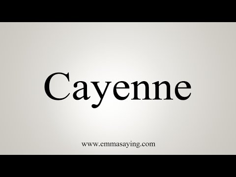How To Say Cayenne