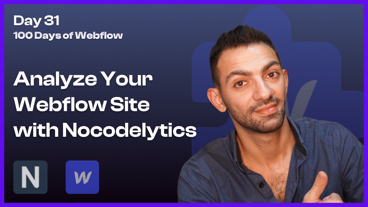 Day 31/100 - How to Track Webflow Website Activity with Nocodelytics - 100 Days of Webflow