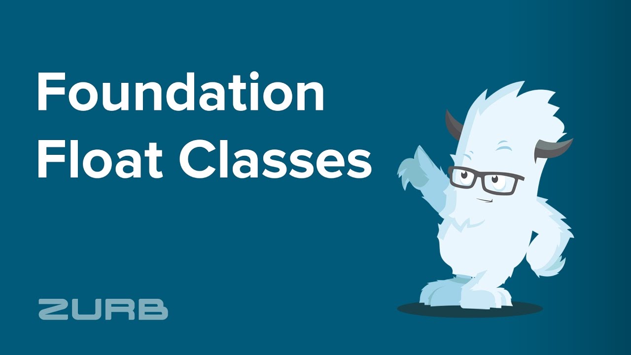 Float Classes | Foundation 6 by ZURB
