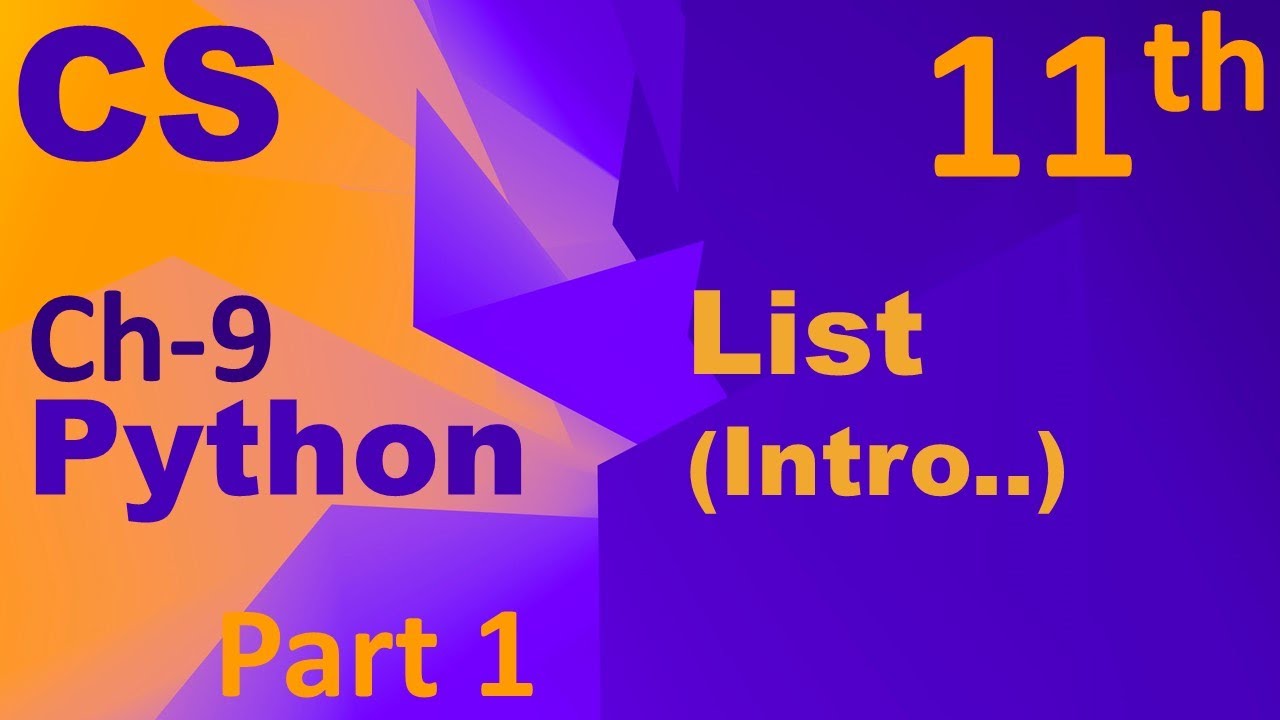 Python-List (Introduction) Computer Science Chapter 9 Class 11