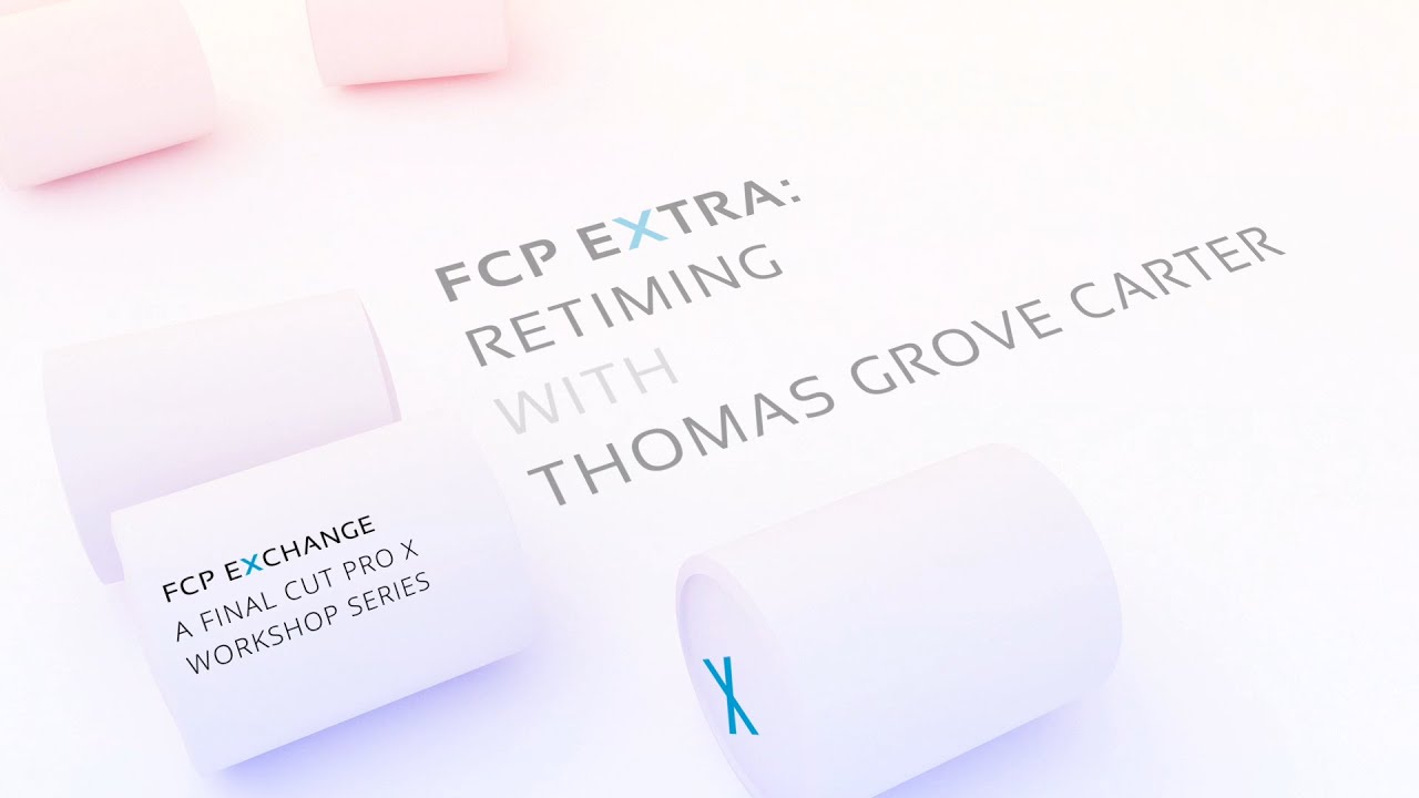 Retiming with Final Cut Pro X