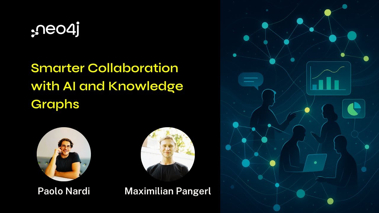 Video: Neo4j Live: Smarter Collaboration with AI and Knowledge Graphs - Graph Database & Analytics