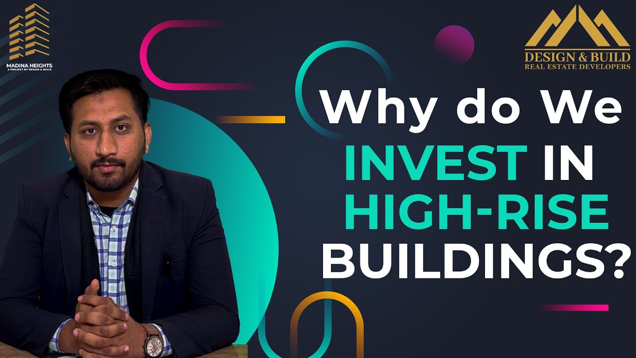 Benefits of Investing in High-Rise Buildings | Design and Build