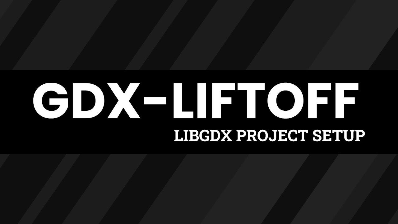 GDX-Liftoff: libGDX Project Setup