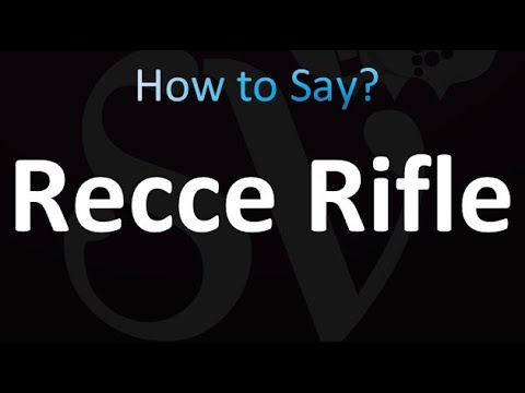 How to Pronounce Recce Rifle (correctly!)