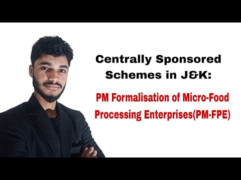 PM Formalisation of Micro-Food Processing Enterprises Scheme || Centrally Sponsored Schemes in J&K
