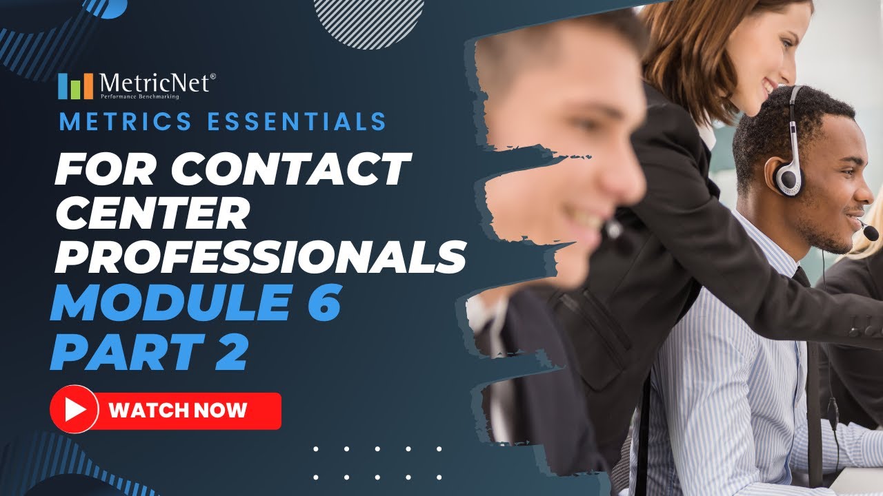 Introduction to Inbound Contact Center Metrics Module 6 Part 2 | Benchmarking