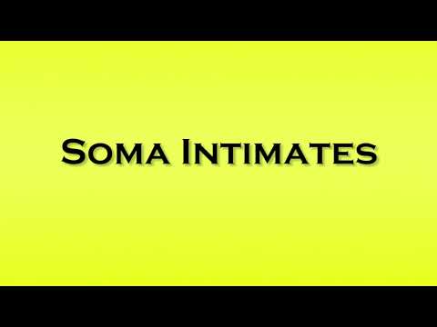 Pronunciation of Soma Intimates