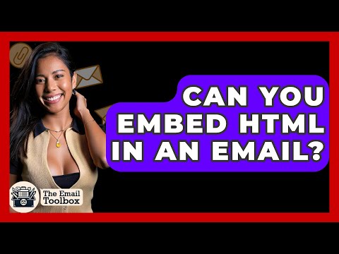 Can You Embed HTML In An Email? - TheEmailToolbox.com