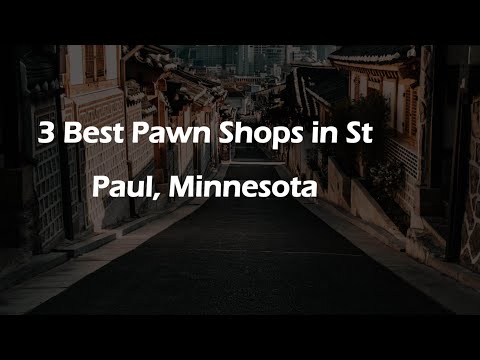 3 Best Pawn Shops in St Paul, Minnesota | Resale Shops