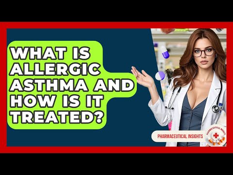 What Is Allergic Asthma And How Is It Treated? - Pharmaceutical Insights