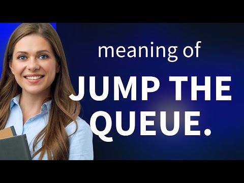 "Jumping the Queue": Understanding a Common English Phrase
