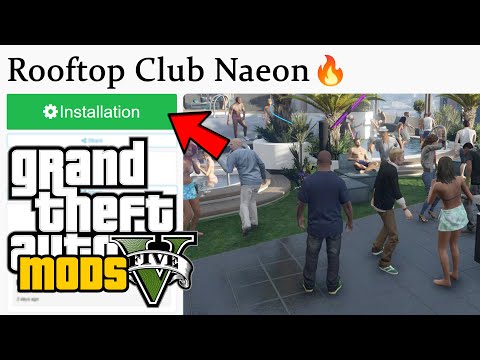 How to Install Rooftop Club Naeon Map - GTA 5 Mods
