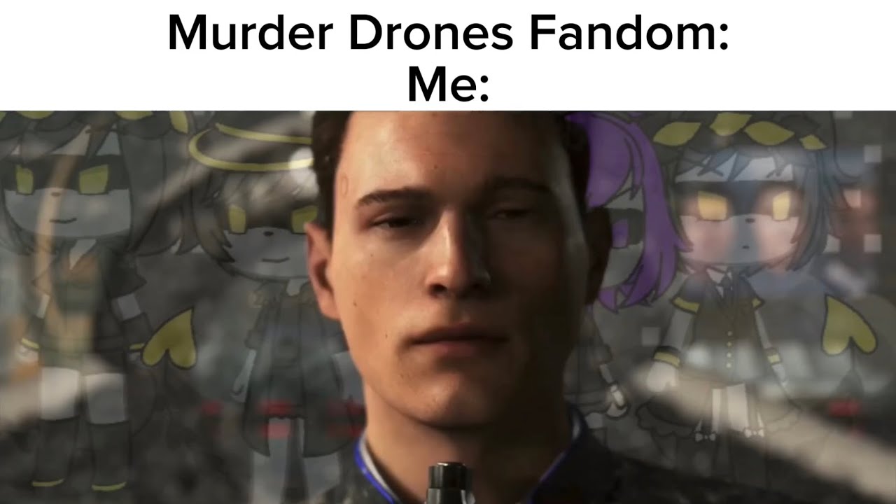 Murder Drones Fandom be like: