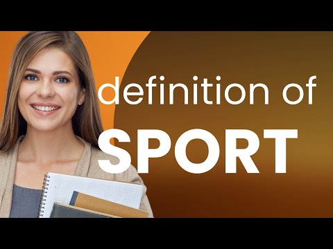 Sport • definition of SPORT
