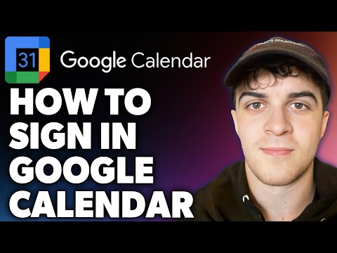 How to Sign In Google Calendar (Full 2024 Guide)