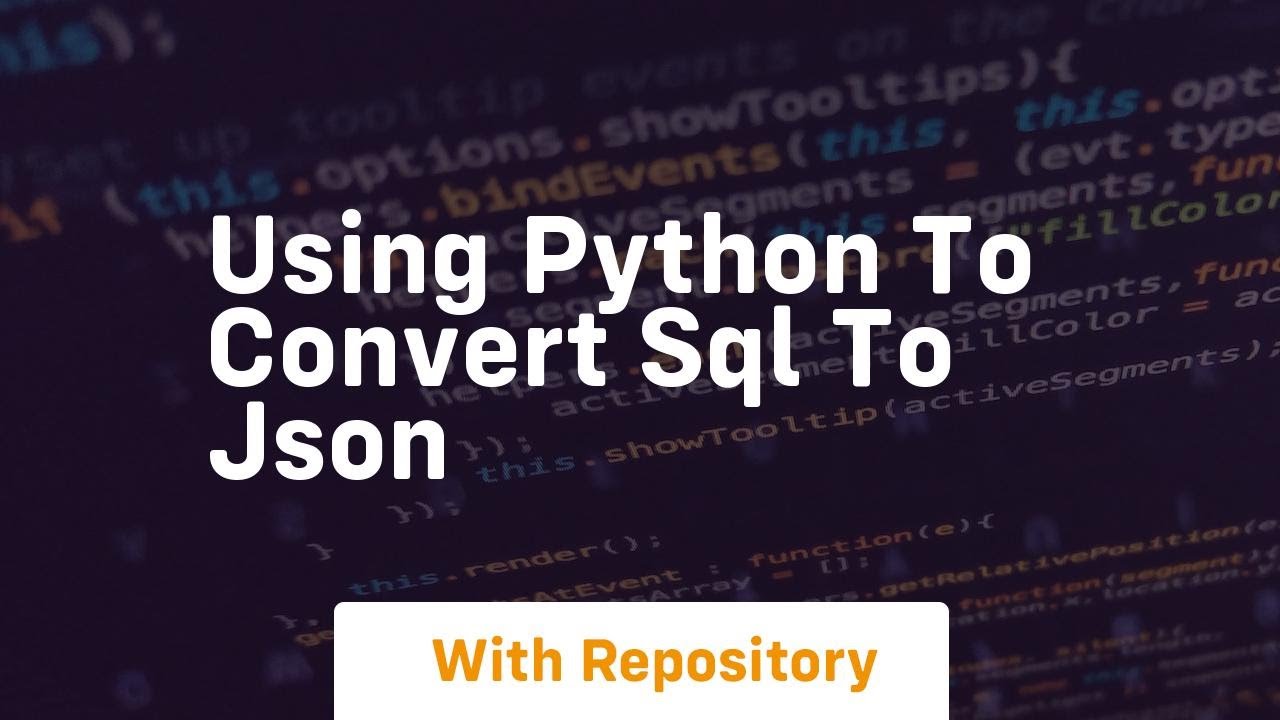 Using python to convert sql to json