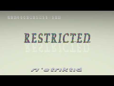 restricted - pronunciation + Examples in sentences and phrases