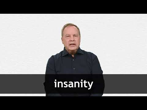 INSANITY definition and meaning | Collins English Dictionary