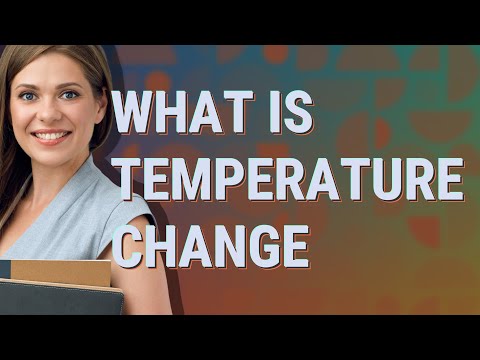 Temperature change | meaning of Temperature change