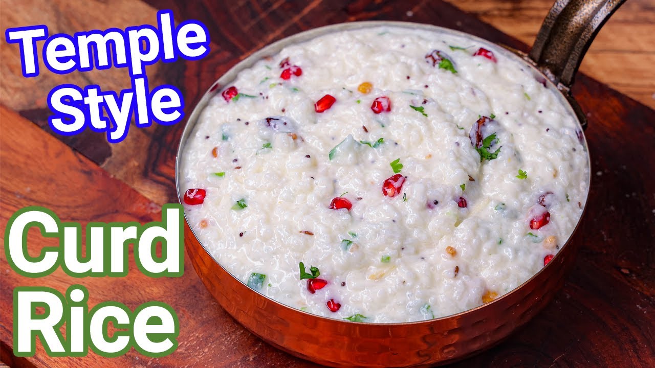 Curd Rice Recipe - Temple Style Tips & Tricks for Creamy & Rich Taste | Thayir Sadam - Yogurt Rice