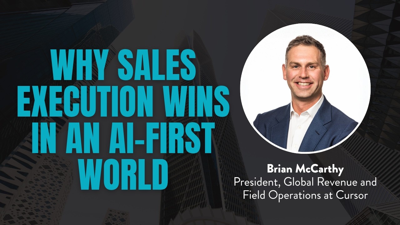 Why Sales Execution Wins in an AI-First World with Brian McCarthy