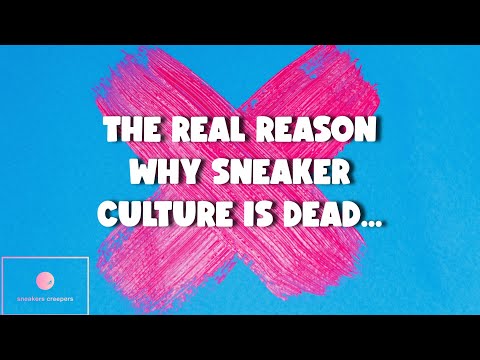 IS SNEAKER YOUTUBE OVER? | The State of the Sneaker Industry