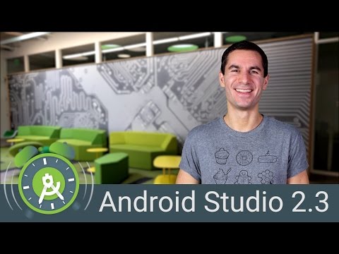 What’s new in Android Studio 2.3 - Android Tool Time