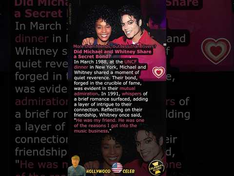 Did Michael and Whitney Share a Secret Bond?