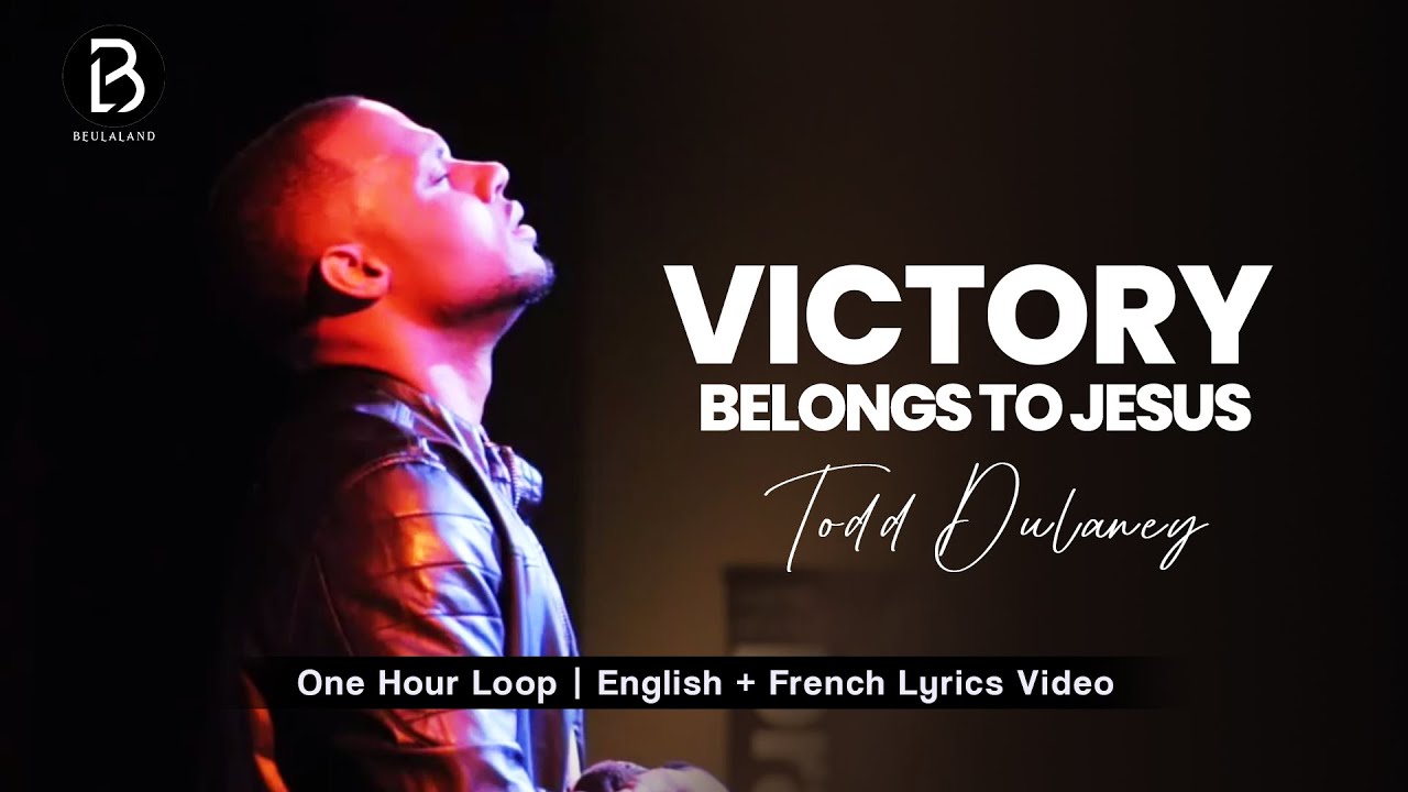 ( 1Hour Loop) Victory Belongs To Jesus | Todd Dulaney #todddulaney