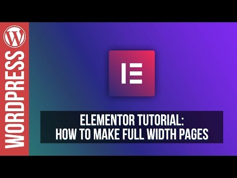 Learn Elementor for Wordpress How to Make Full Width Pages Layouts - Mind Luster