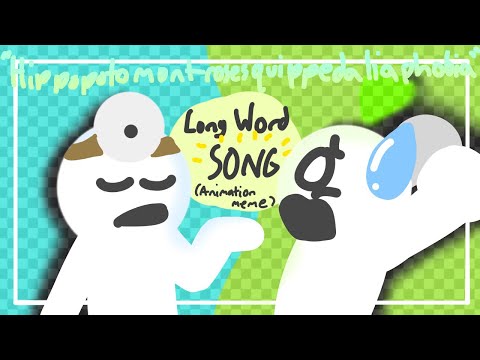 The long word song / Animation Meme