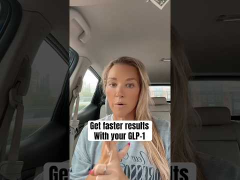 3 things to get faster results with your GLP-1