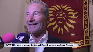 RAVENNA: Apre la mostra dedicata al Moro di Venezia a palazzo Rasponi ...