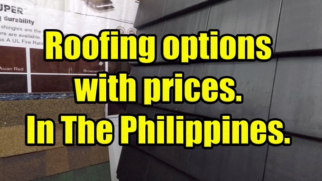 Roofing options with prices, in the Philippines.