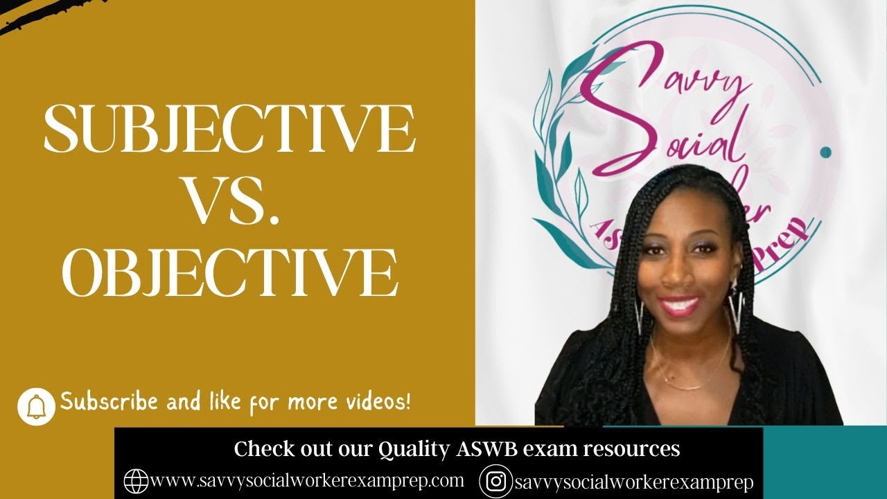 Subjective Vs. Objective Overview