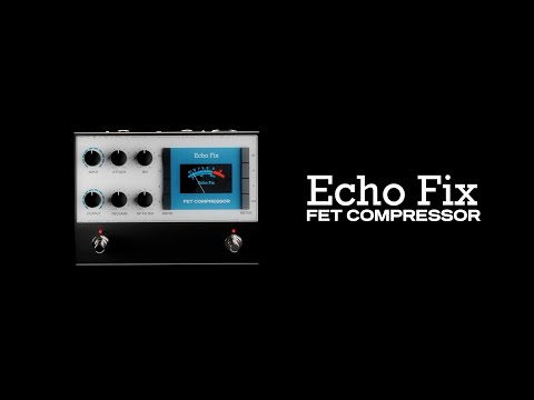 Echo Fix releases the EF-P5 FET Compressor Pedal - Gearspace