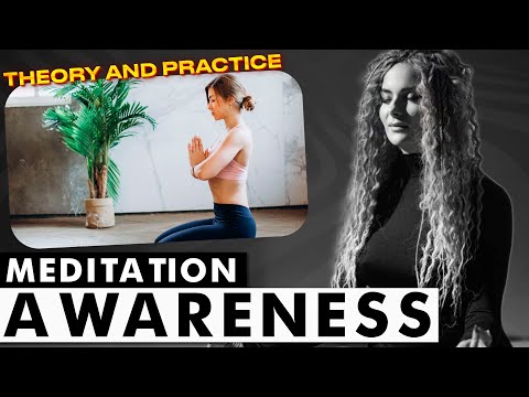 Mindfulness Meditation - Theory and Practice