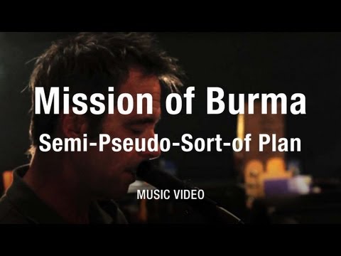 Mission of Burma - "Semi-Pseudo-Sort-of Plan" (Official Music Video)