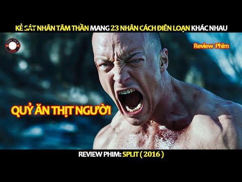 [Review Phim] Kẻ Sát Nhân Tâm Thần Mang 23 Nhân Cách Điên Loạn Khác Nhau