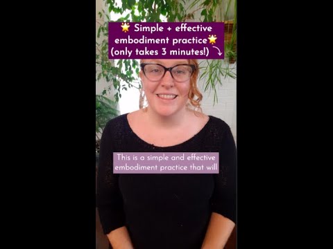 Somatic embodiment practice (only 3 minutes!)