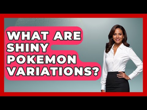 What Are Shiny Pokemon Variations? - The Trainers Guide