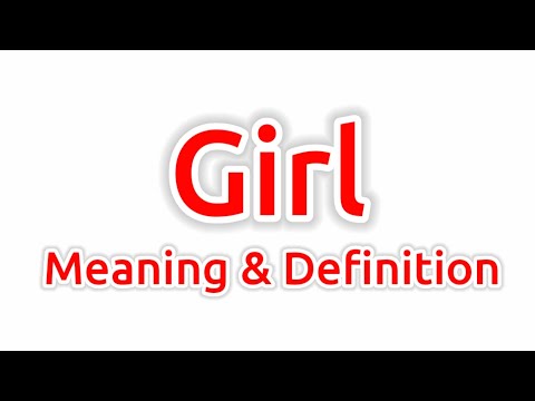 Girl Meaning | Girl Meaning In English | Meaning Of Girl | What Is The Meaning Of Girl