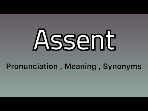 Assent meaning - Assent pronunciation - Assent example - Assent synonyms