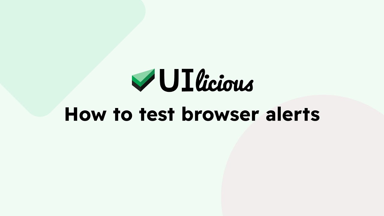 How to test browser alerts | UIlicious Test Automation Tutorials