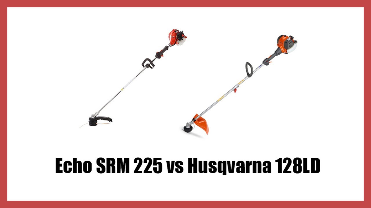 Echo SRM 225 vs Husqvarna 128LD