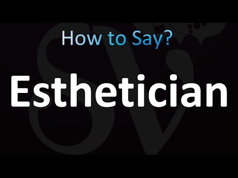 How to Pronounce Esthetician (Correctly!)