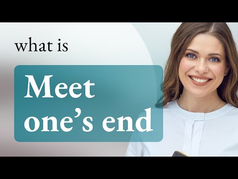 Meeting One’s End: Unraveling the Meaning