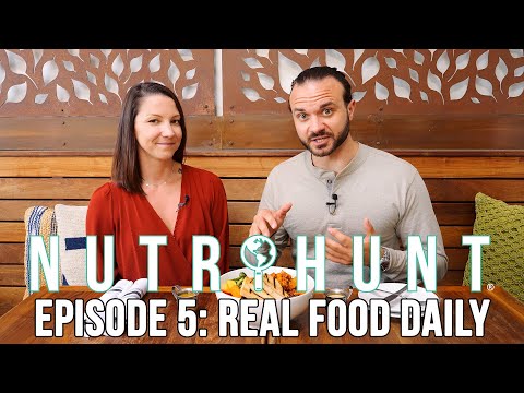 Healthy Food & Travel Show | Nutrihunt S1E5 | Real Food Daily featuring Echo Mountain, California
