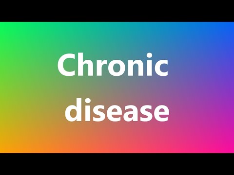 Chronic disease - Medical Meaning